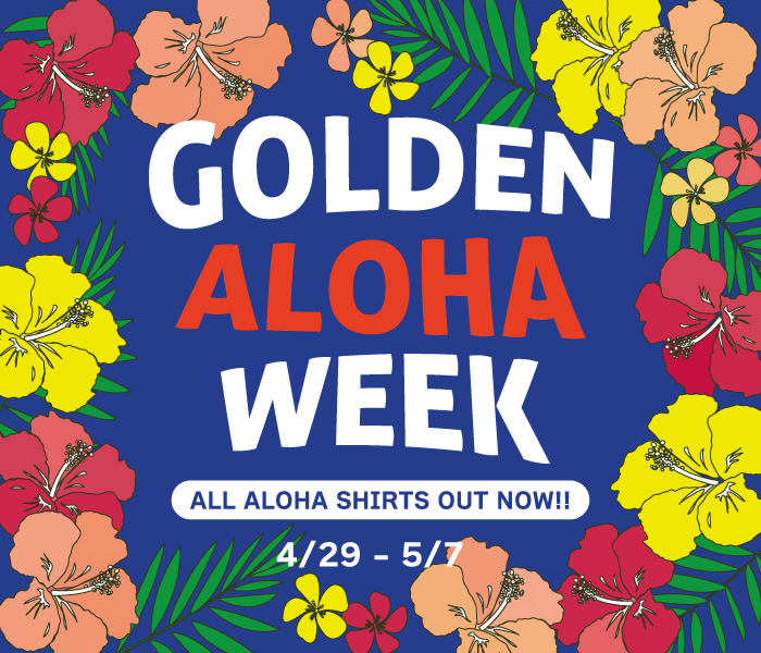 GOLDEN ALOHA WEEK | Jalana | ジャラーナ